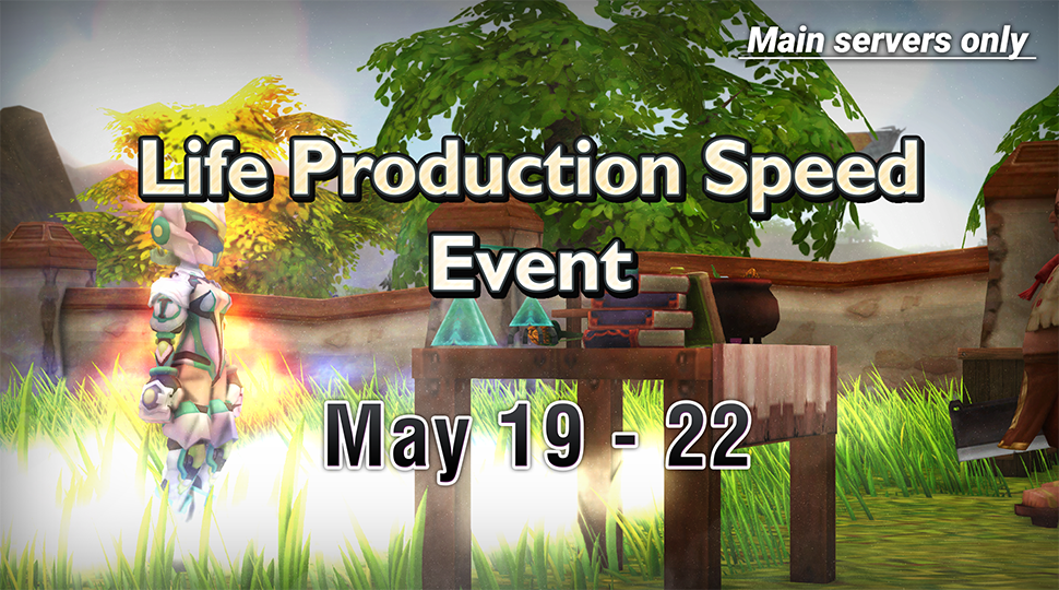 Life Production Speed Event (Main servers only – FWC server excluded ...