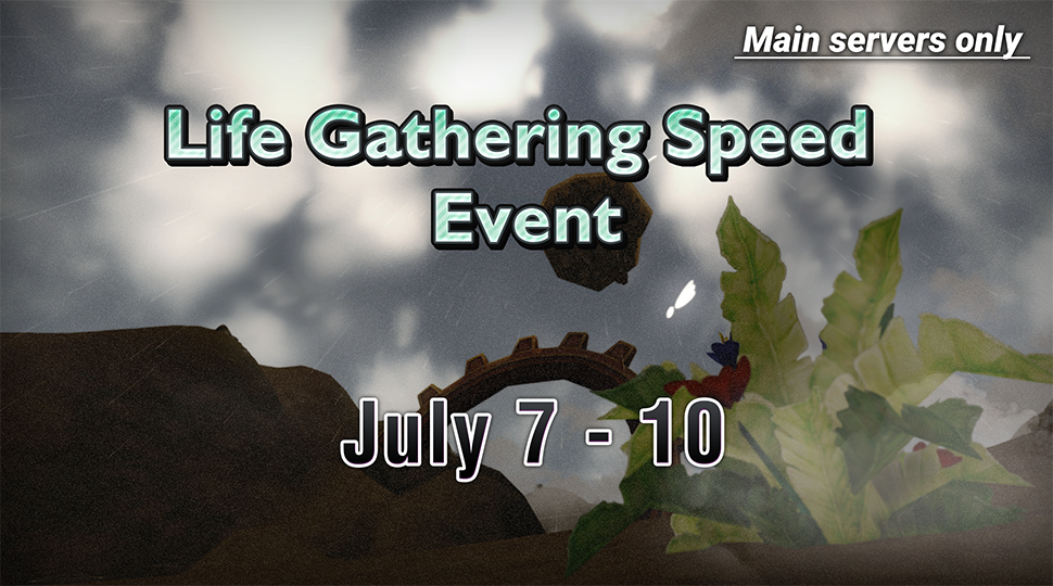 Life Gathering Speed Event (Main servers only – FWC server excluded ...