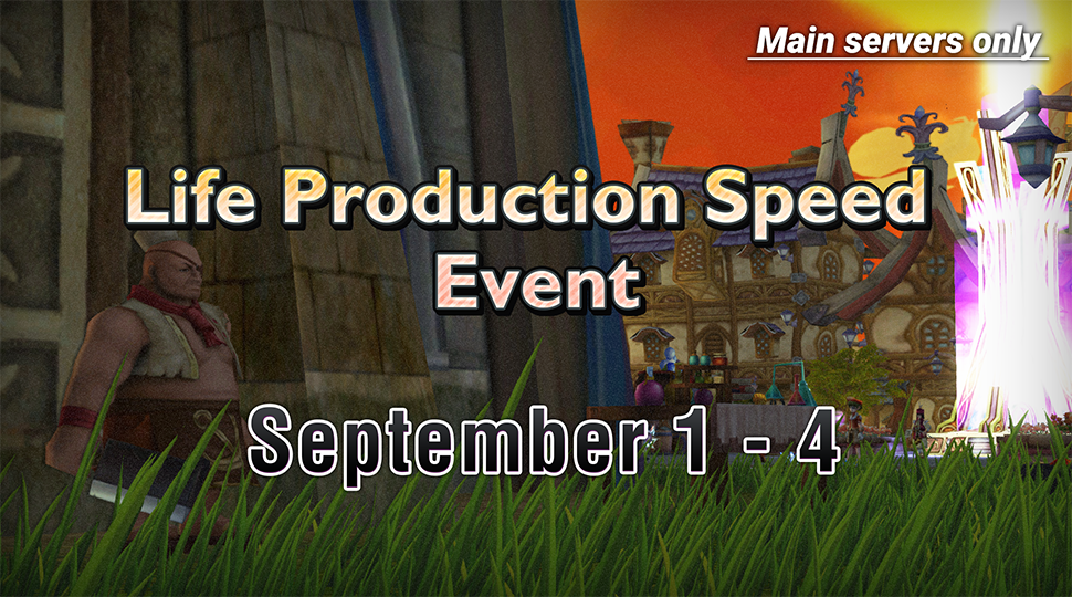 Life Production Speed Event (Main servers only – FWC server excluded ...